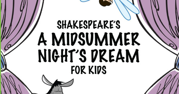 A Midsummer Night's Dream for Kids – Shakespeare Made Fun